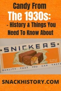 1930s Candy: History & Things You Need To Know About