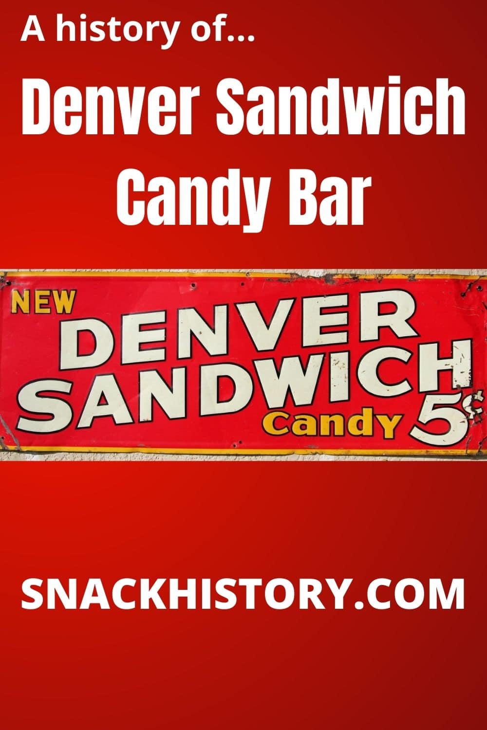 Denver Sandwich Candy Bar (History & Pictures) - Snack History