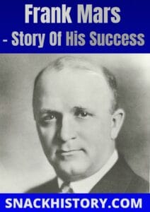 Frank Mars - Story Of His Success - Snack History