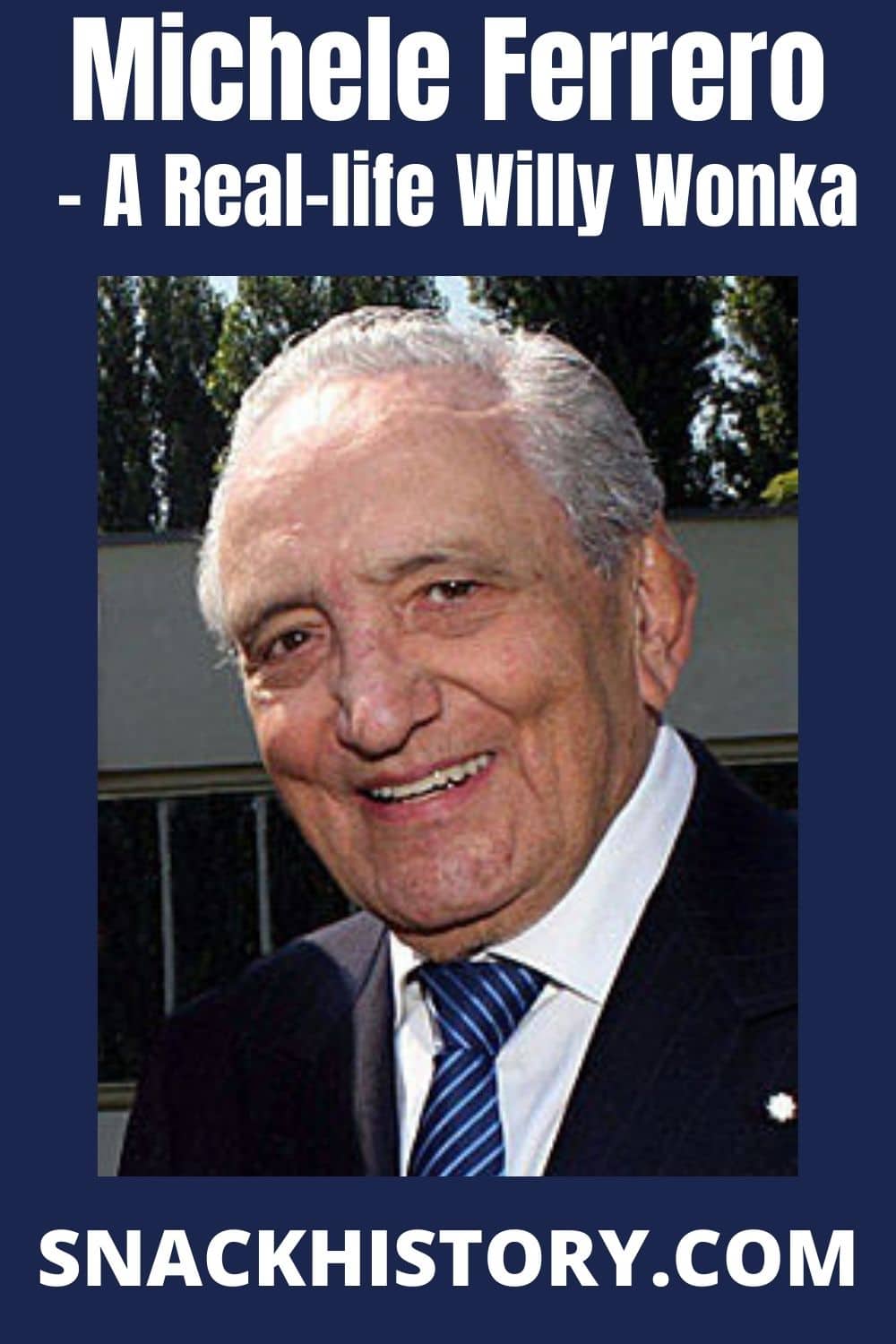 Michele Ferrero - A Real-life Willy Wonka