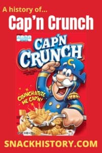 Cap’n Crunch (History, Marketing & Commercials - Snack History