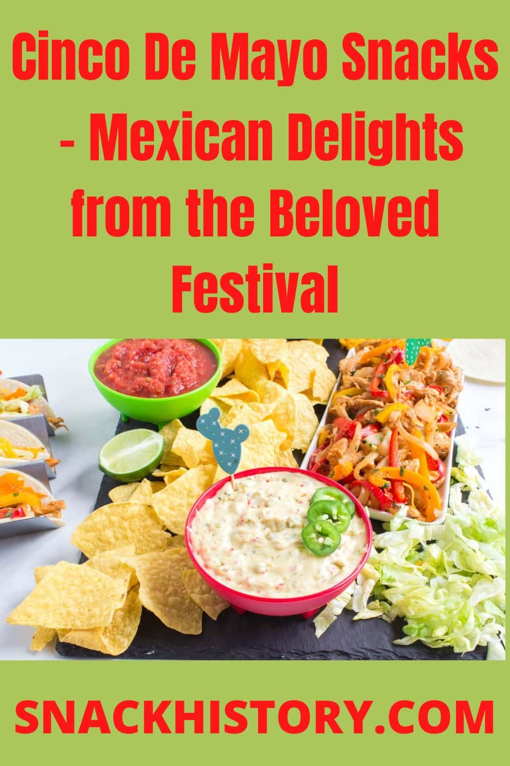 Cinco De Mayo Snacks - Mexican Delights from the Beloved Festival ...