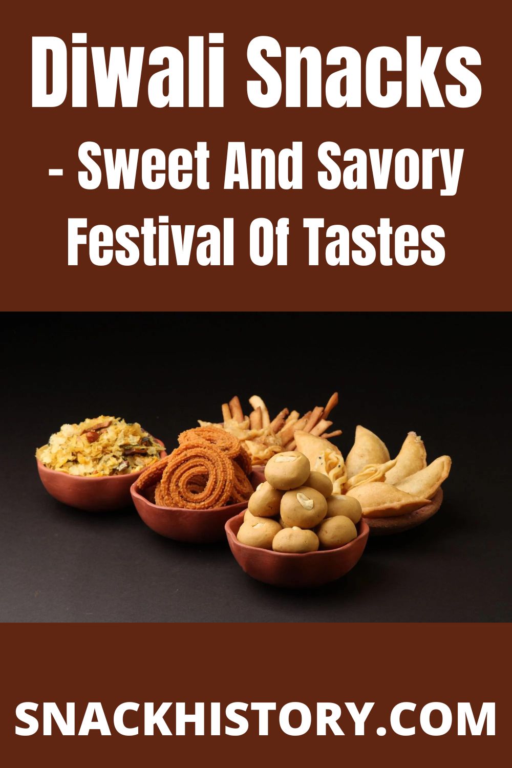 Diwali Snacks - Sweet And Savory Festival Of Tastes - Snack History