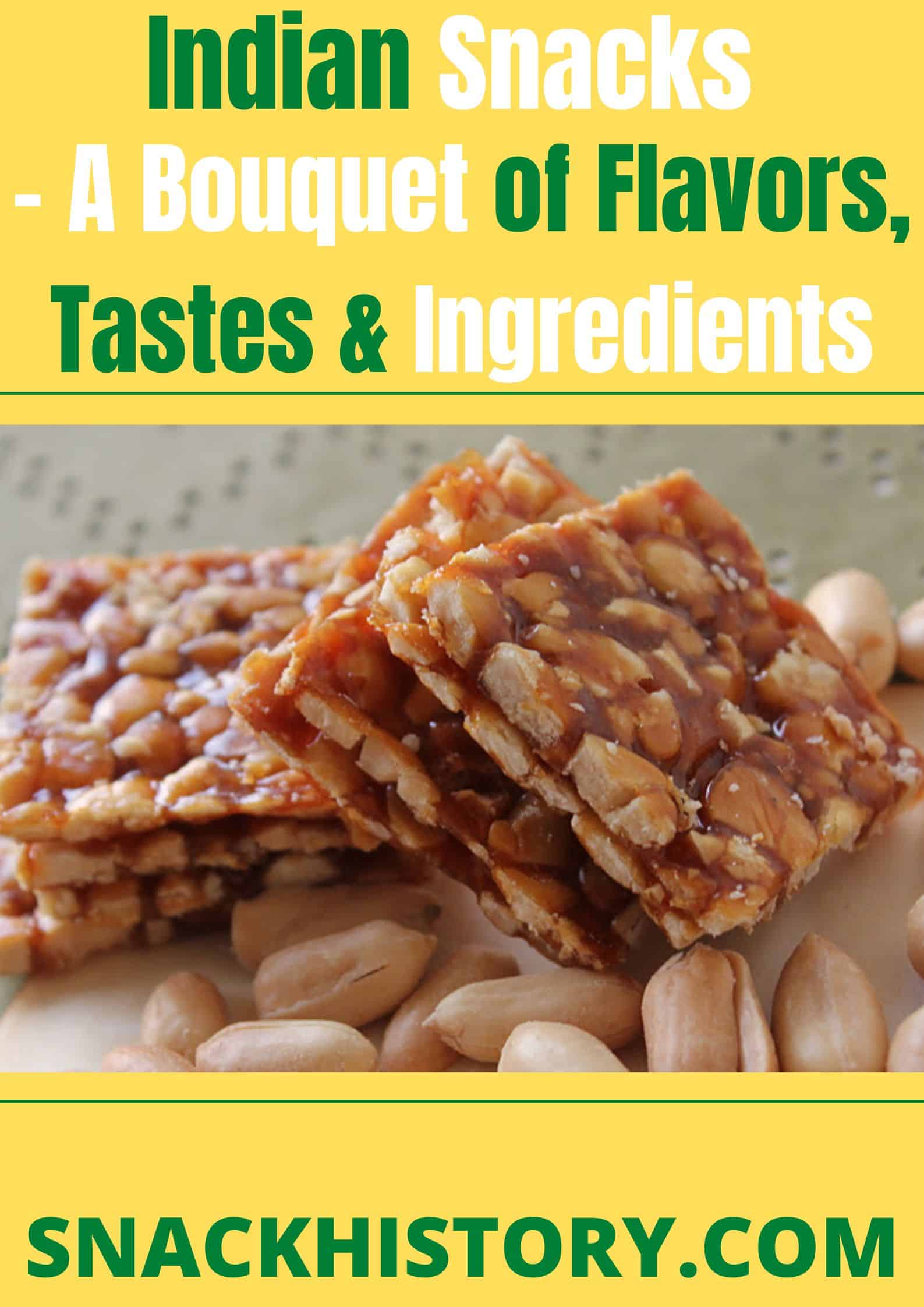 Indian Snacks - A Bouquet of Flavors, Tastes & Ingredients - Snack History