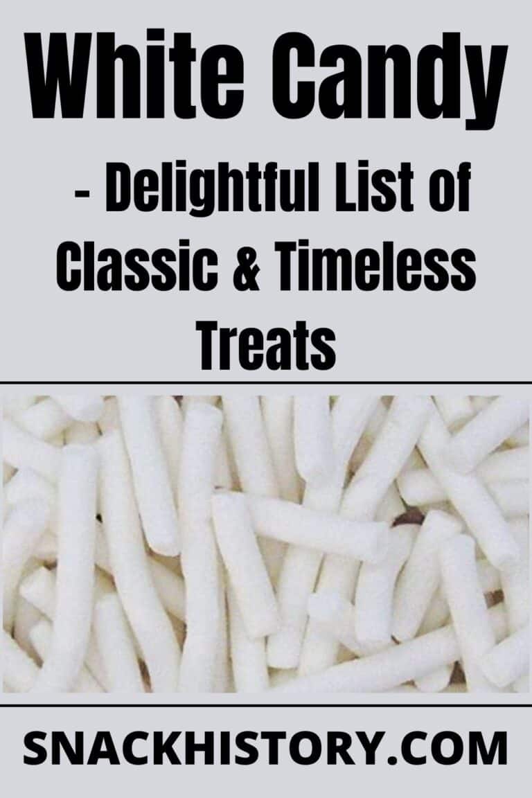 White Candy - Delightful List of Classic & Timeless Treats - Snack History