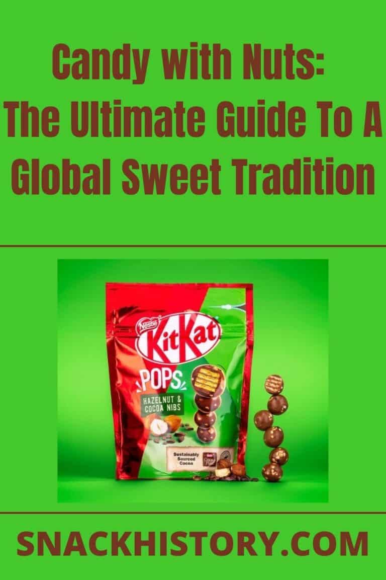 Candy with Nuts: The Ultimate Guide To A Global Sweet Tradition - Snack ...